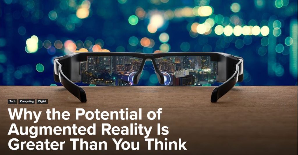 Why the Potential of Augmented Reality Is Greater Than You Think ...