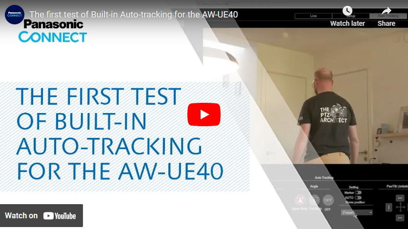 The first test of Built-in Auto-tracking for the AW-UE40 – BROADFIELD NEWS
