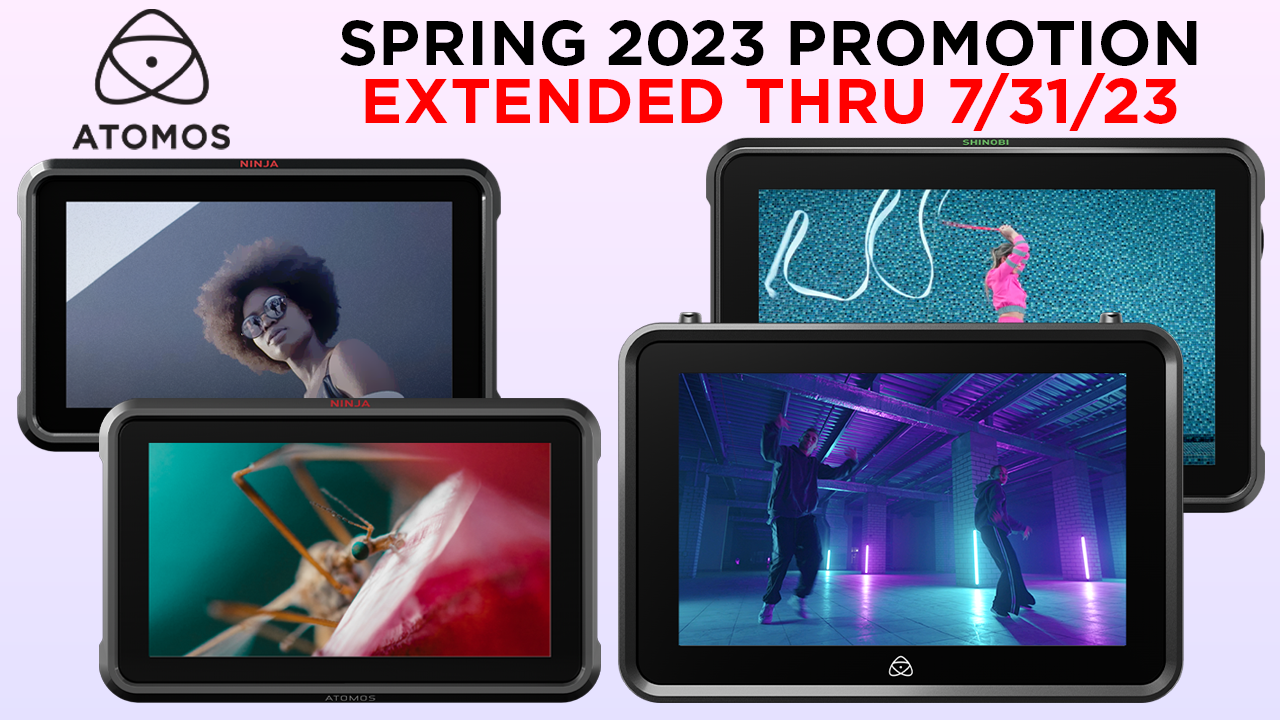 Atomos Spring Promos Extended – BROADFIELD NEWS