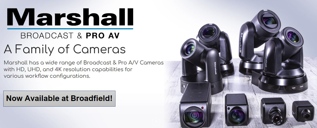 Broadfield Is Your Source For Marshall Broadcast & Pro AV – BROADFIELD NEWS