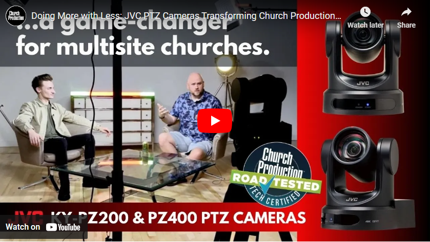 Doing More with Less: JVC PTZ Cameras Transforming Church Production ...