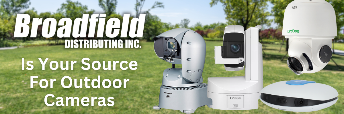 Weatherproof Outdoor Cameras Available at Broadfield – BROADFIELD NEWS