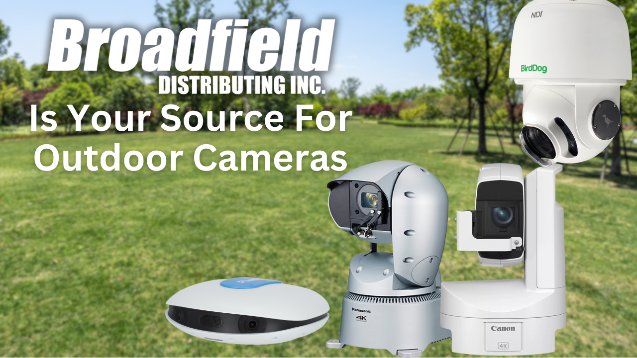 Weatherproof Outdoor Cameras Available at Broadfield – BROADFIELD NEWS