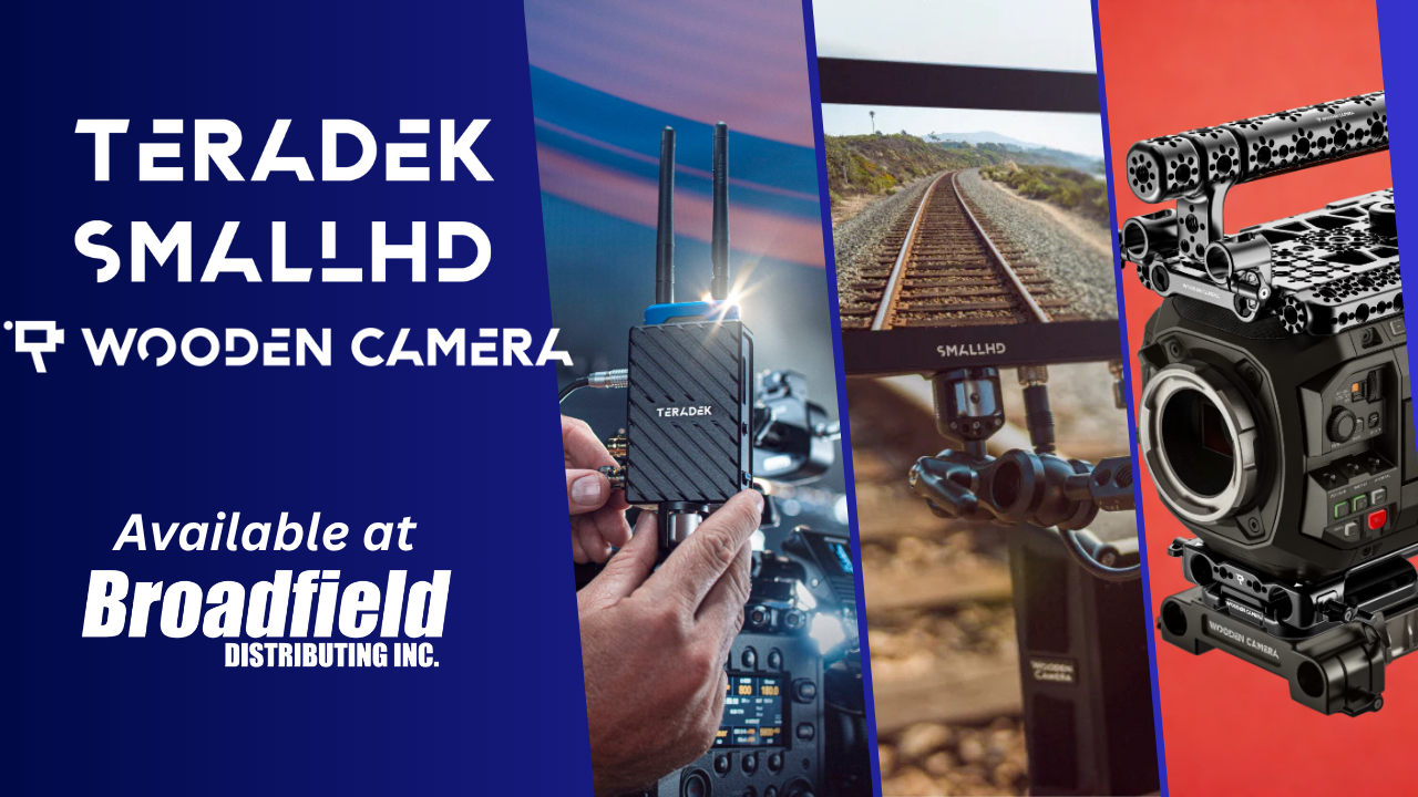 Broadfield is your source for Teradek, SmallHD, and Wooden Camera ...