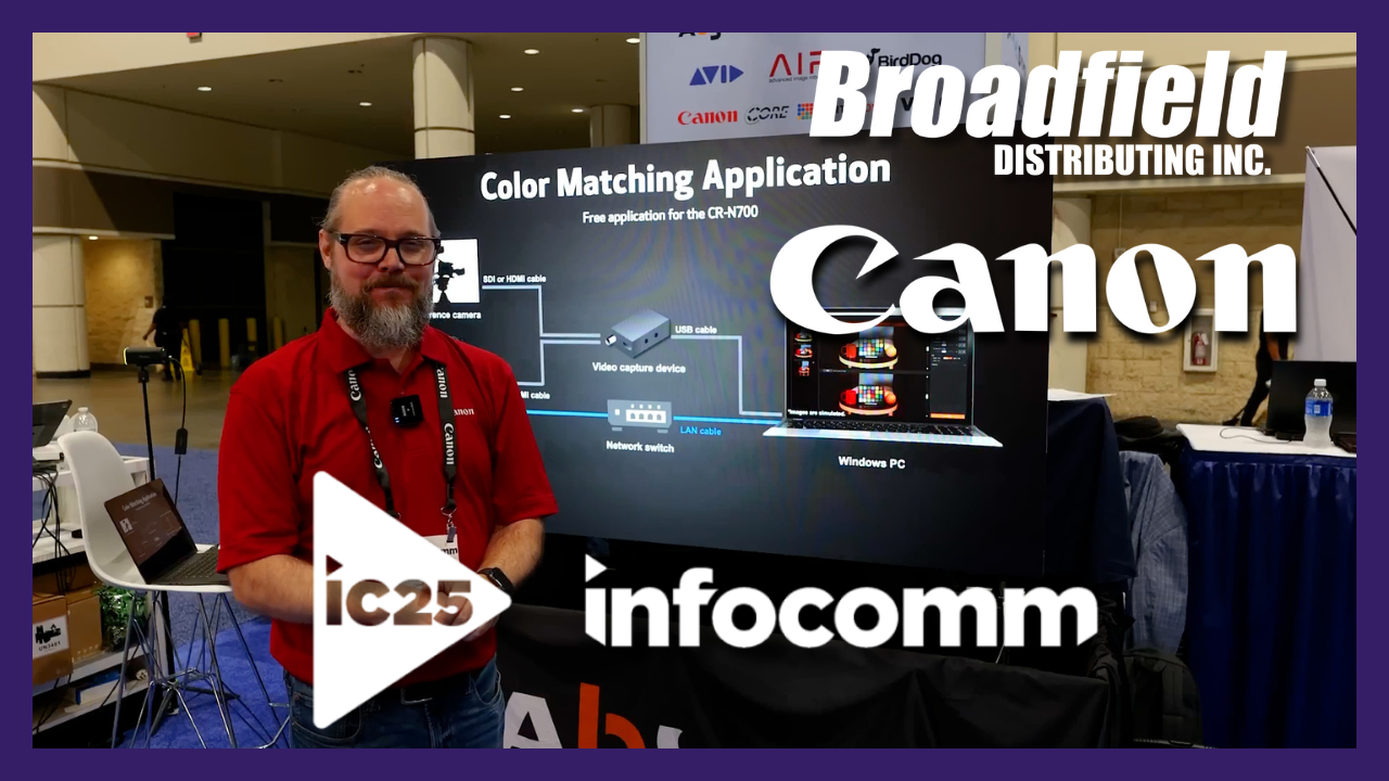InfoComm 2025 Live! – Canon – BROADFIELD NEWS