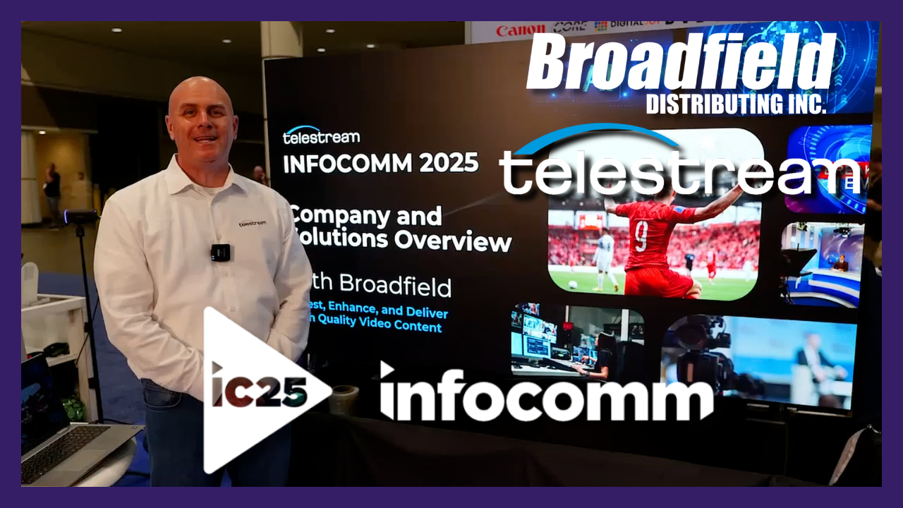 Infocomm 2025 Live! – Telestream – BROADFIELD NEWS