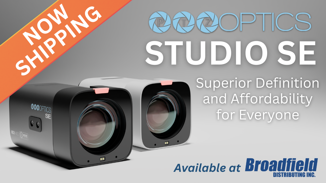 NOW SHIPPING: PTZOptics Studio SE – BROADFIELD NEWS